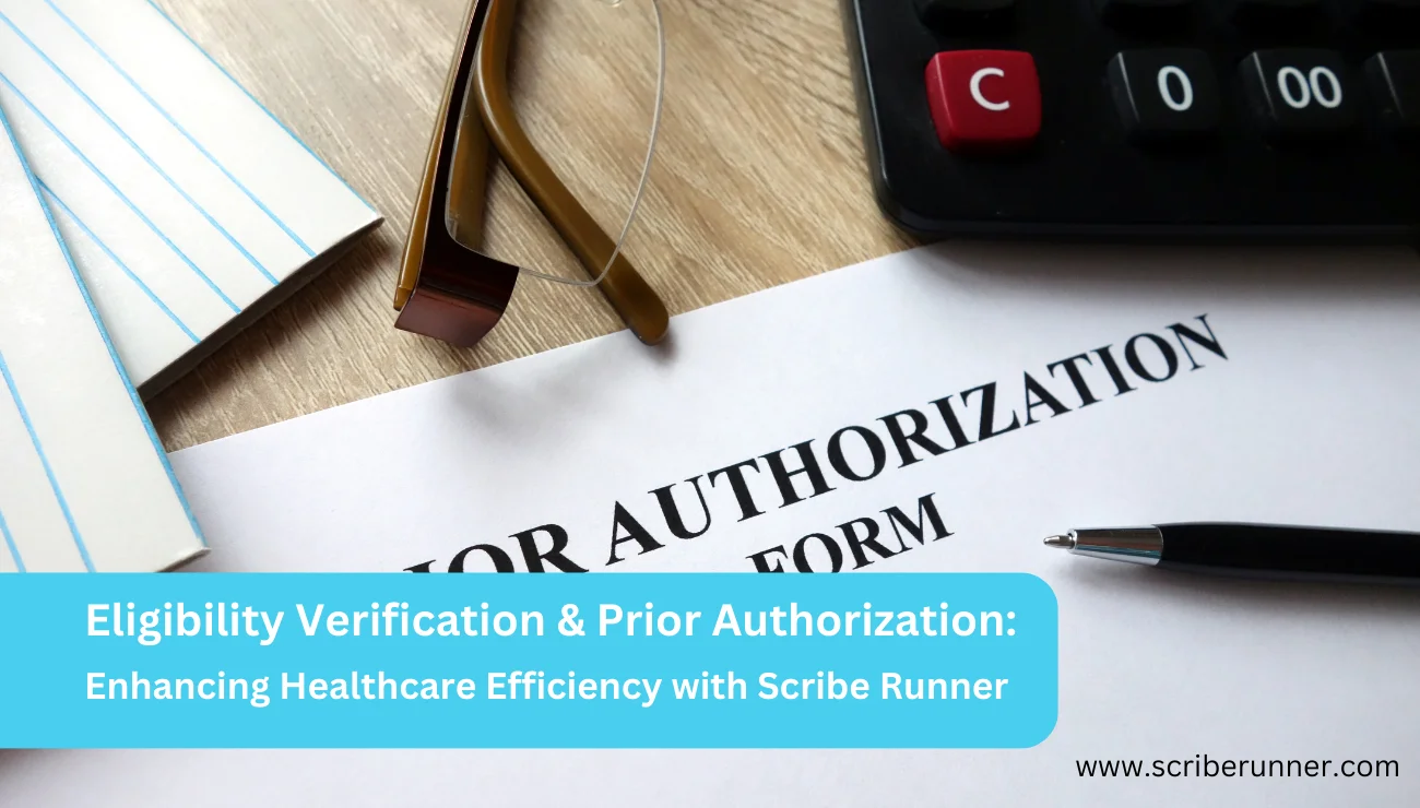 Eligibility Verification & Prior Authorization: Enhance Healthcare Efficiency with Scribe Runner ...